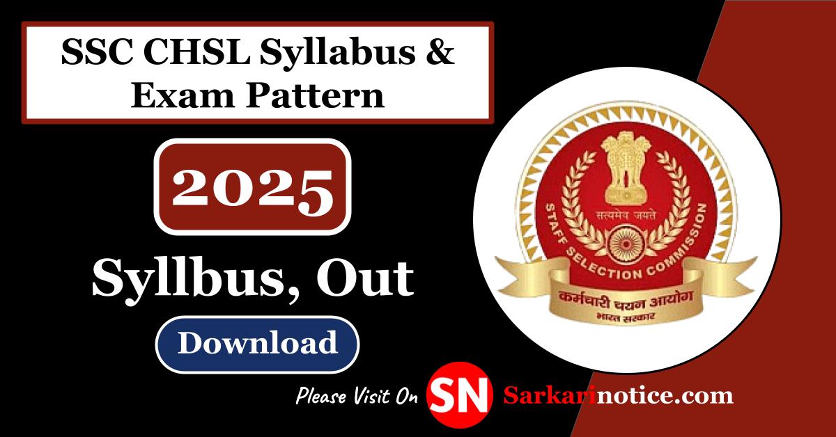 SSC CHSL Syllabus & Exam Pattern 2025 - Sarkari Notice™