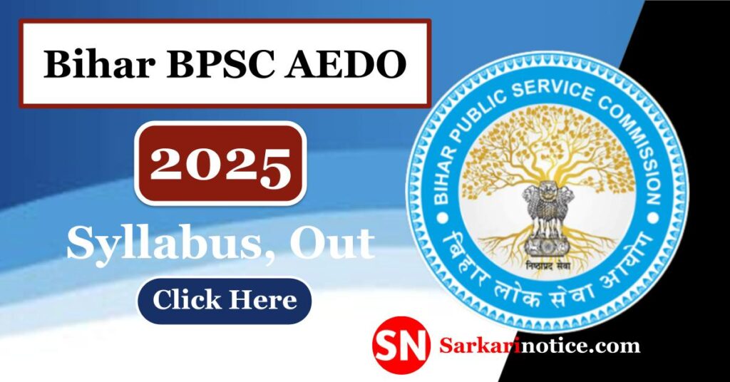 BPSC AEDO Syllabus 2025 - Sarkari Notice™
